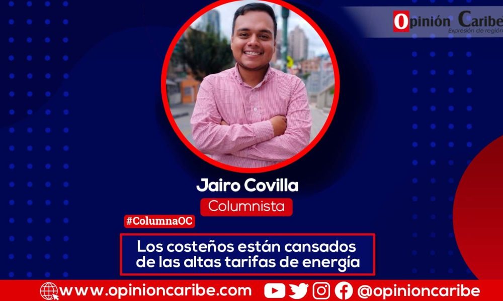 Los costeños están cansados de las altas tarifas de energía - Opinion ...
